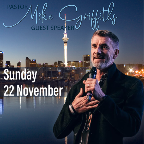 Ps Mike Griffiths - Guest Speaker - Tauranga Elim Church